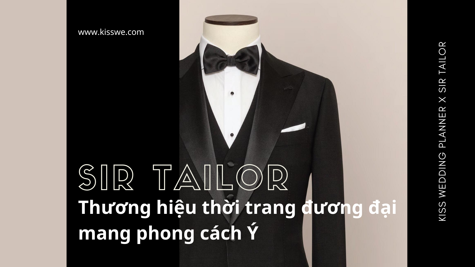 SIR Tailor: Thương hiệu thời trang đương đại phong cách Ý - KISSWE